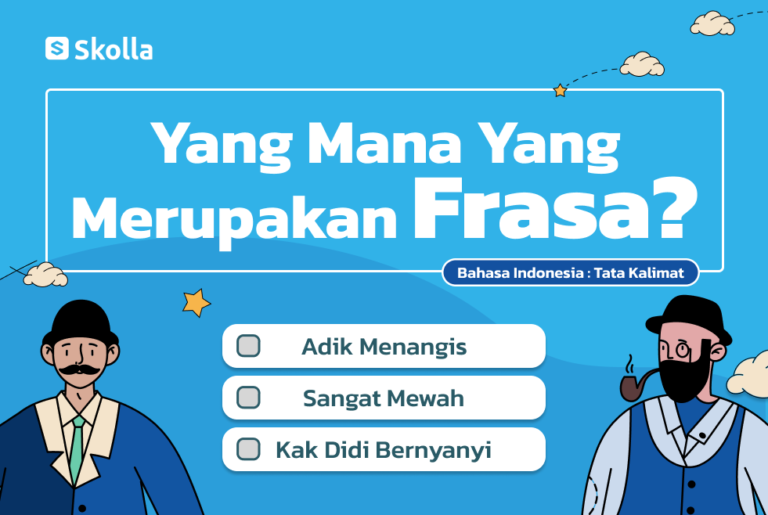 Frasa: Pengertian, Jenis, dan Perbedaannya dengan Kalimat